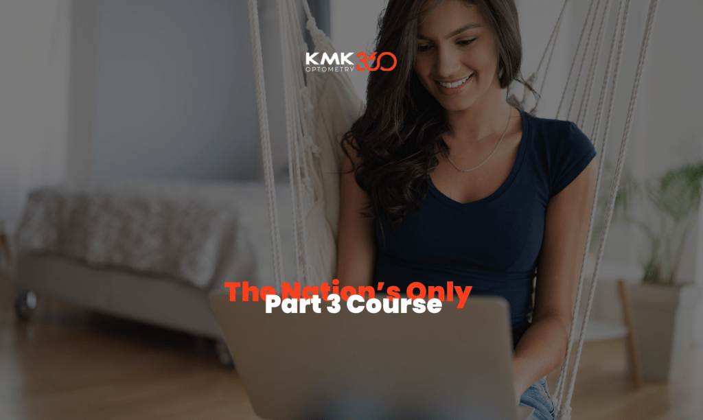 Part 3 - KMK Optometry™ Boards Review
